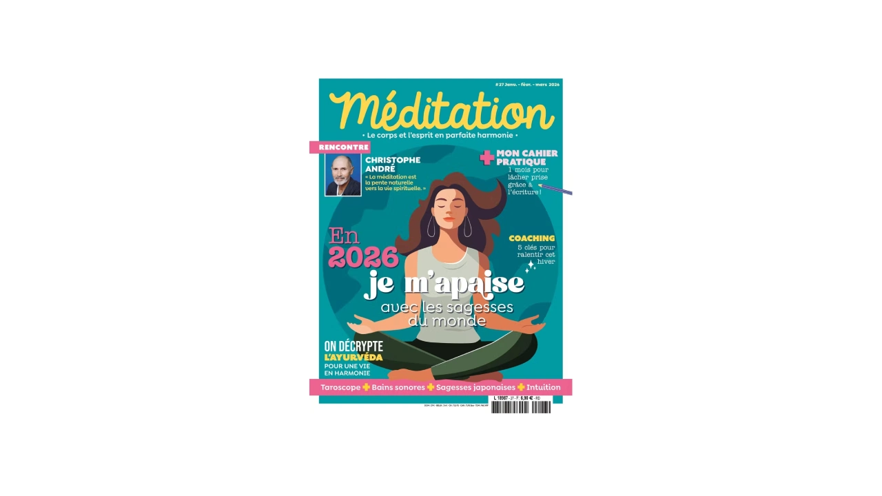 Magazine Méditation n°27 : s’apaiser en 2026 avec les sagesses du monde
